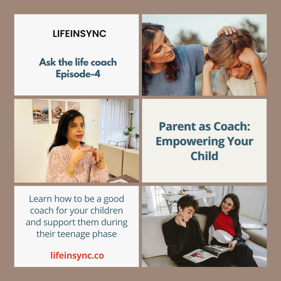 Episode-4-Parent as Coach: Empowering Your Child - Lifeinsync